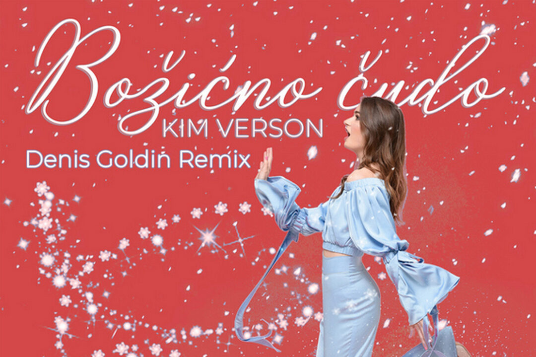 Kim Verson - Božićno čudo (Denis Goldin remix)